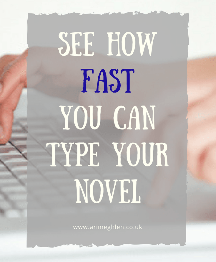 See How Fast You Can Type Your Novel – Author Ari Meghlen Official Website