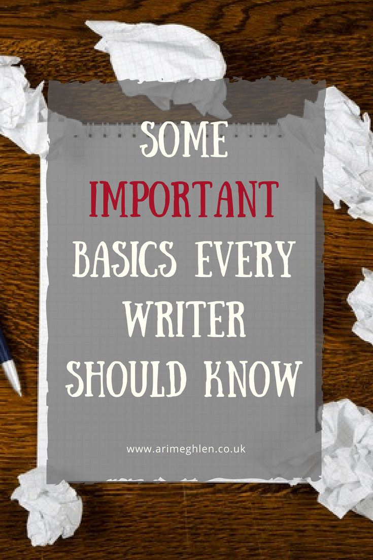 Some Important Basics Every Writer Should Know – Author Ari Meghlen ...