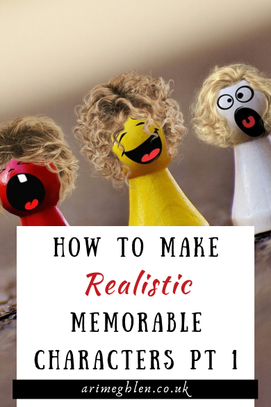 How To Make Realistic Memorable Characters – Author Ari Meghlen ...