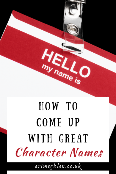 How To Come Up With Great Character Names – Author Ari Meghlen Official ...