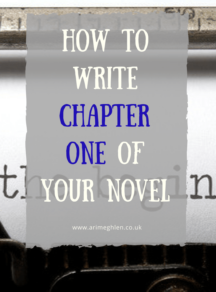 How To Write Chapter One Of Your Novel – Author Ari Meghlen Official ...