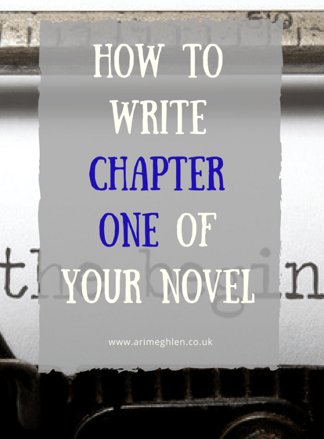 How To Write Chapter One Of Your Novel – Author Ari Meghlen Official ...