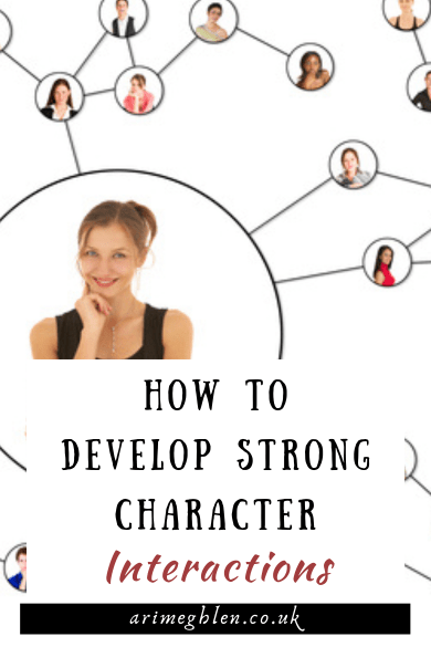 How To Develop Strong Character Interactions – Author Ari Meghlen ...