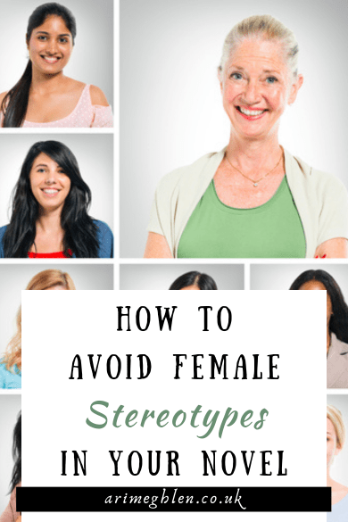 How To Avoid Female Stereotypes In Your Novel – Author Ari Meghlen ...
