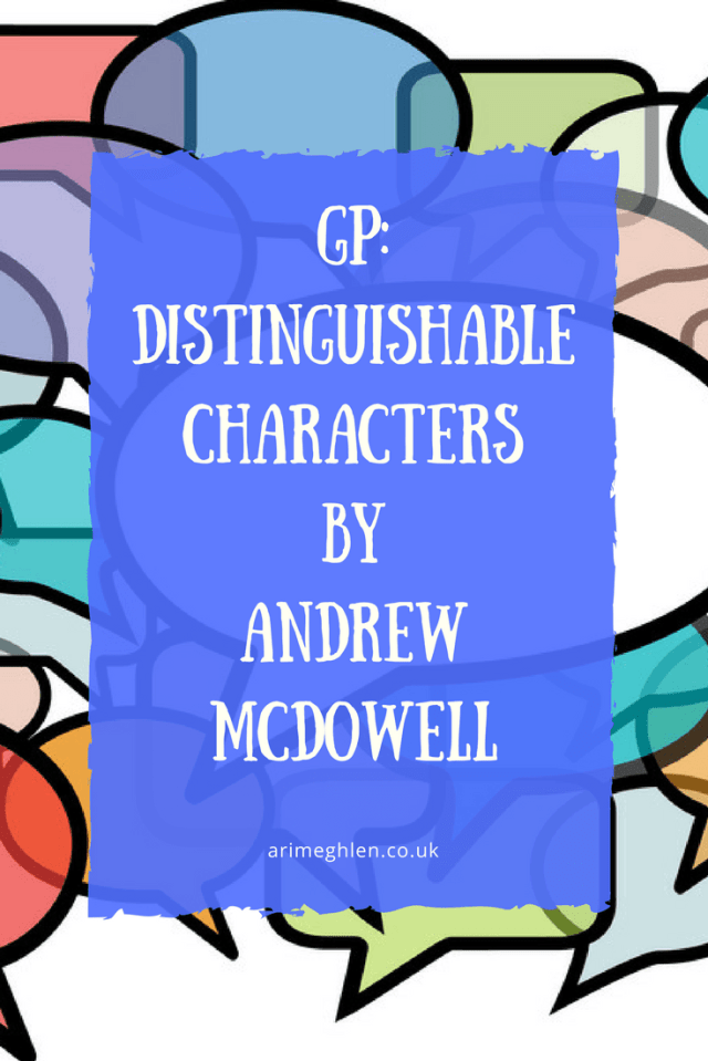 Distinguishable Characters By Andrew McDowell – Author Ari Meghlen ...