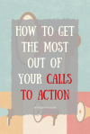 How To Get The Most Out Of Your Calls To Action – Author Ari Meghlen ...