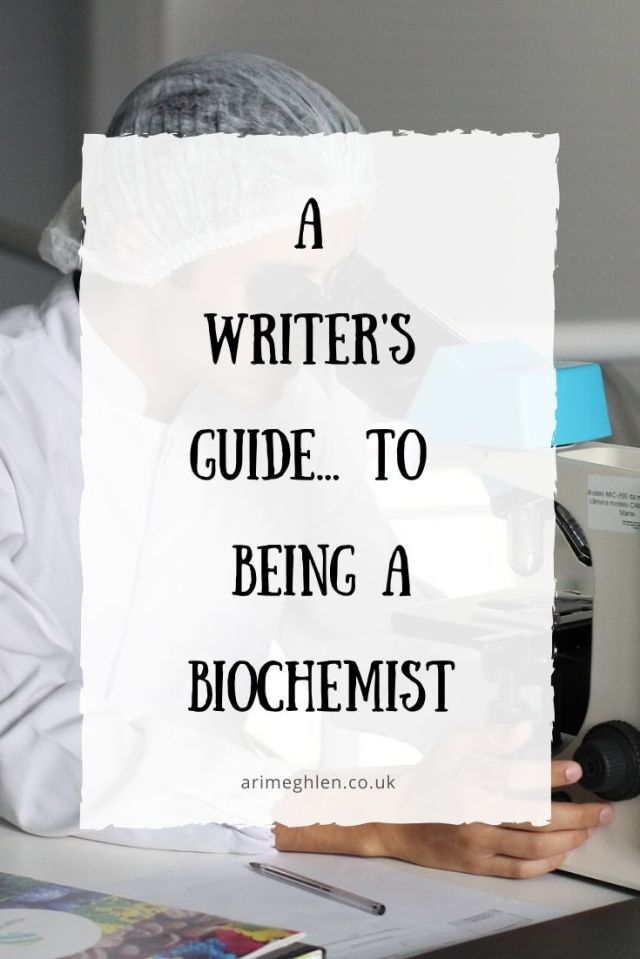 A Writer’s Guide… to being a Biochemist – Author Ari Meghlen Official ...