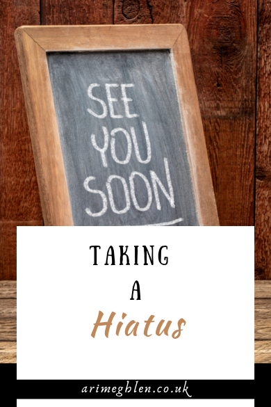 Taking A Hiatus – Author Ari Meghlen Official Website