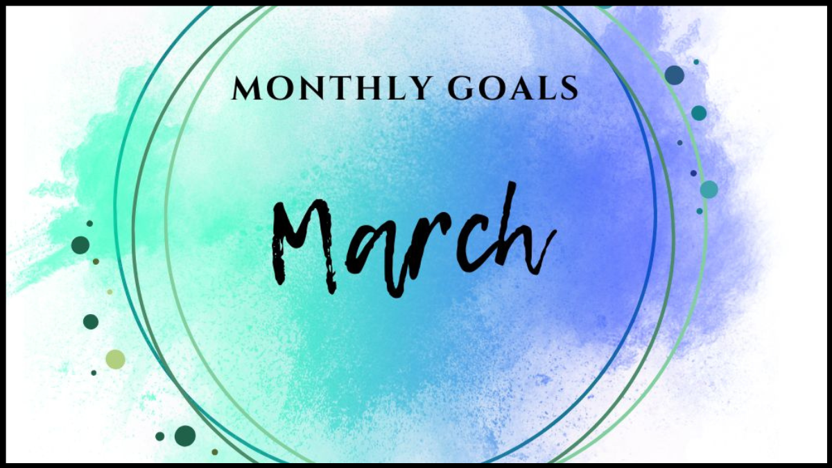 March Goals 2023 – Author Ari Meghlen Official Website